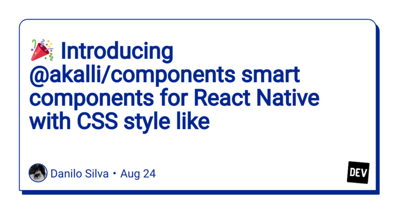🎉 Introducing @akalli/components smart components for React Native with CSS style like ...