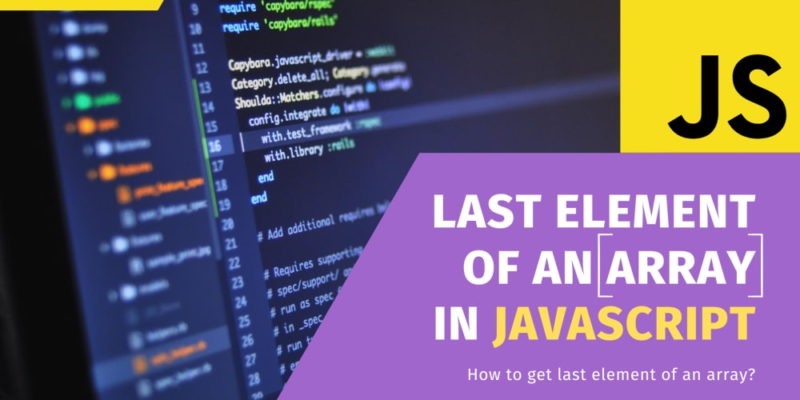 Tips: How to get last element of an array in javascipt - prodSens.live