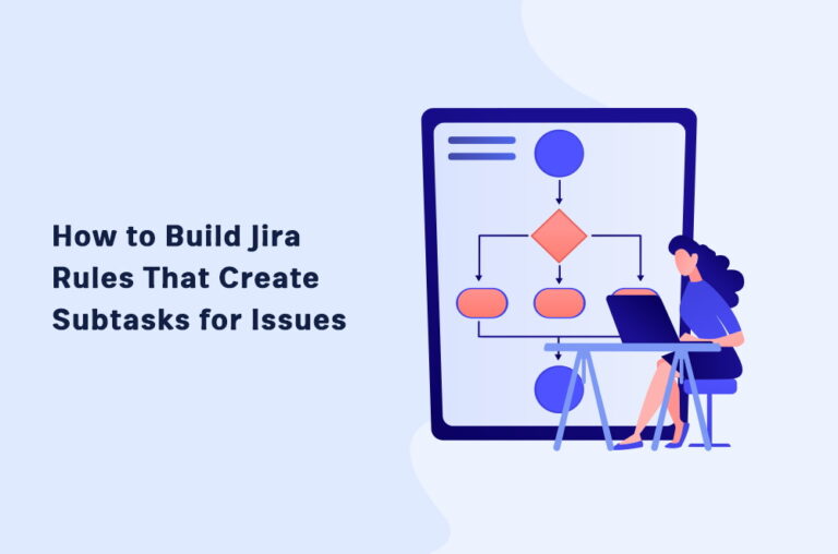 How to Build Jira Rules That Create Subtasks for Issues [Tutorial] - ProdSens.live