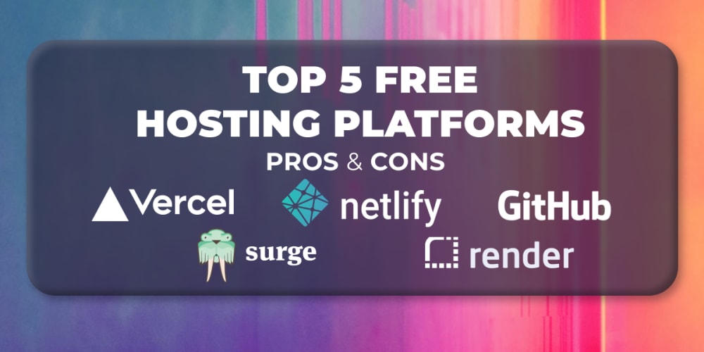 5 Best Free Platforms for Hosting Hobby Web Projects - prodSens.live