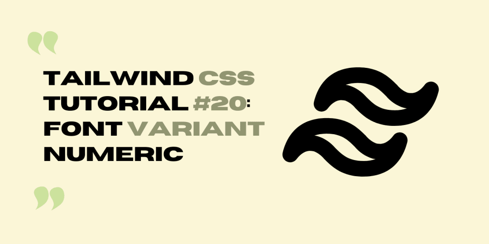 Tailwind CSS tutorial #20: Font Variant Numeric - ProdSens.live