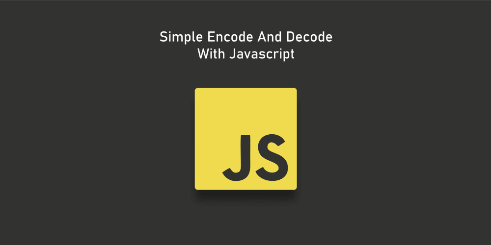 Simple Encode And Decode With Javascript - ProdSens.live