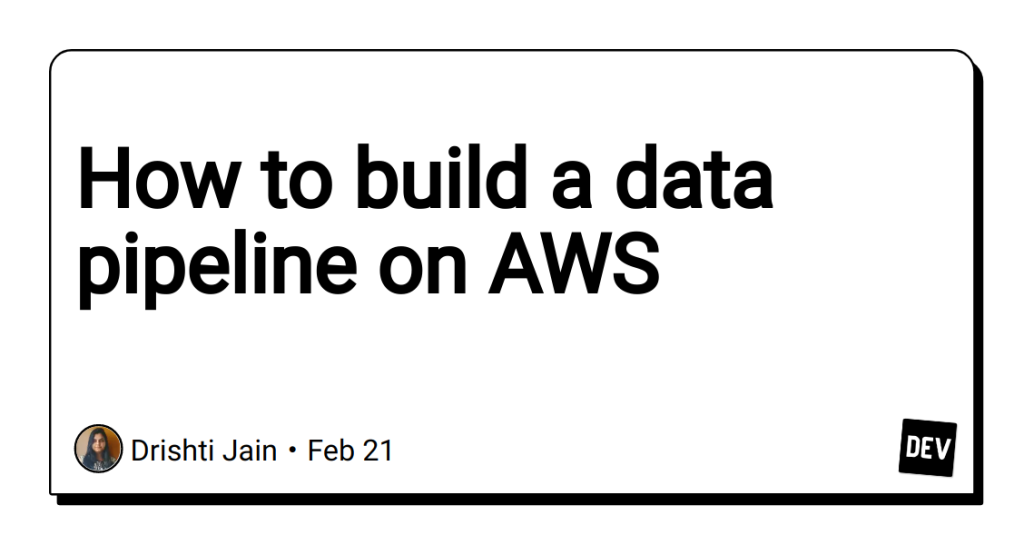 How to build a data pipeline on AWS - prodSens.live