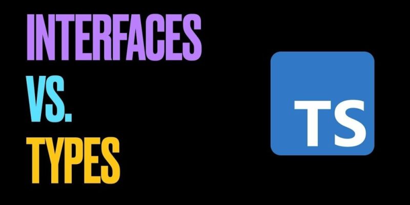 What is the difference between Interfaces vs Types in TypeScript? - prodSens.live