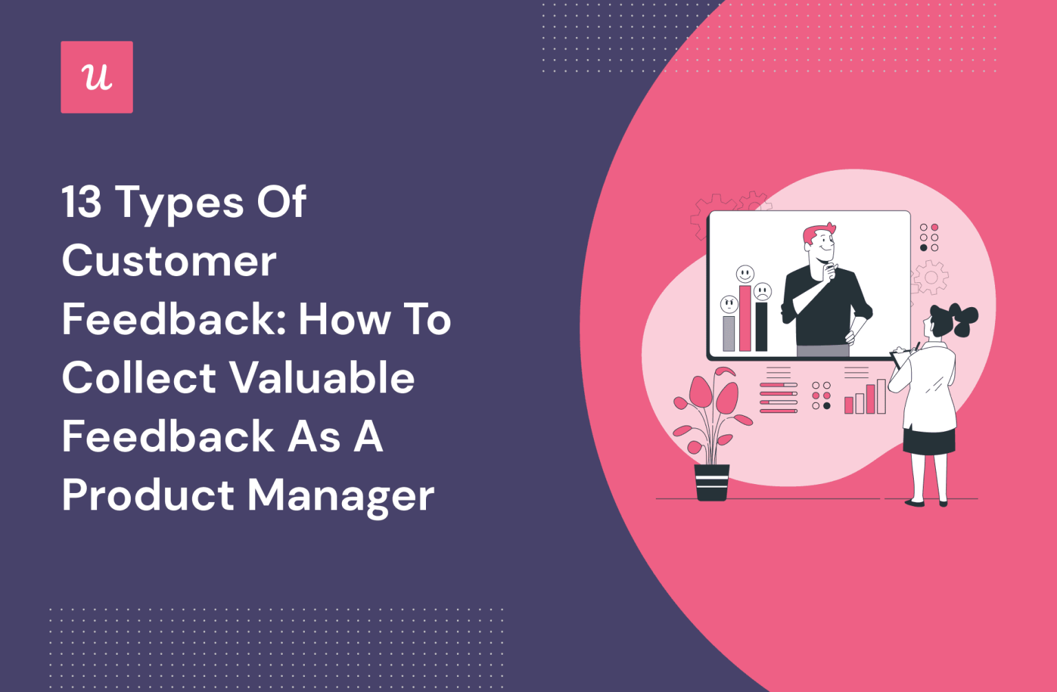 13 Types of Customer Feedback: How to Collect Valuable Feedback As a ...