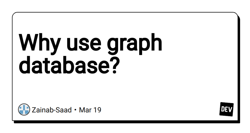 Why use graph database? - prodSens.live