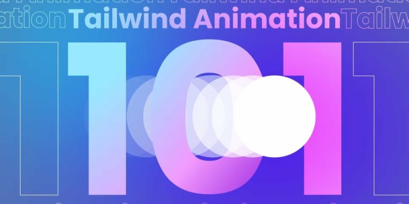 Customizing Tailwind Css Animations Advancing Your Web Design Skills