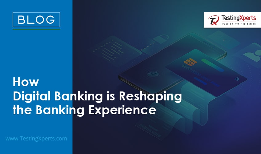 How Digital Banking is Reshaping the Banking Experience - prodSens.live