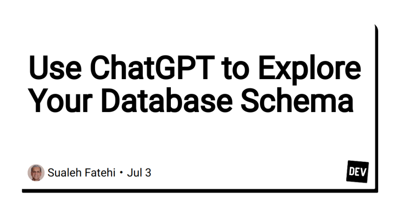 Use ChatGPT to Explore Your Database Schema - prodSens.live
