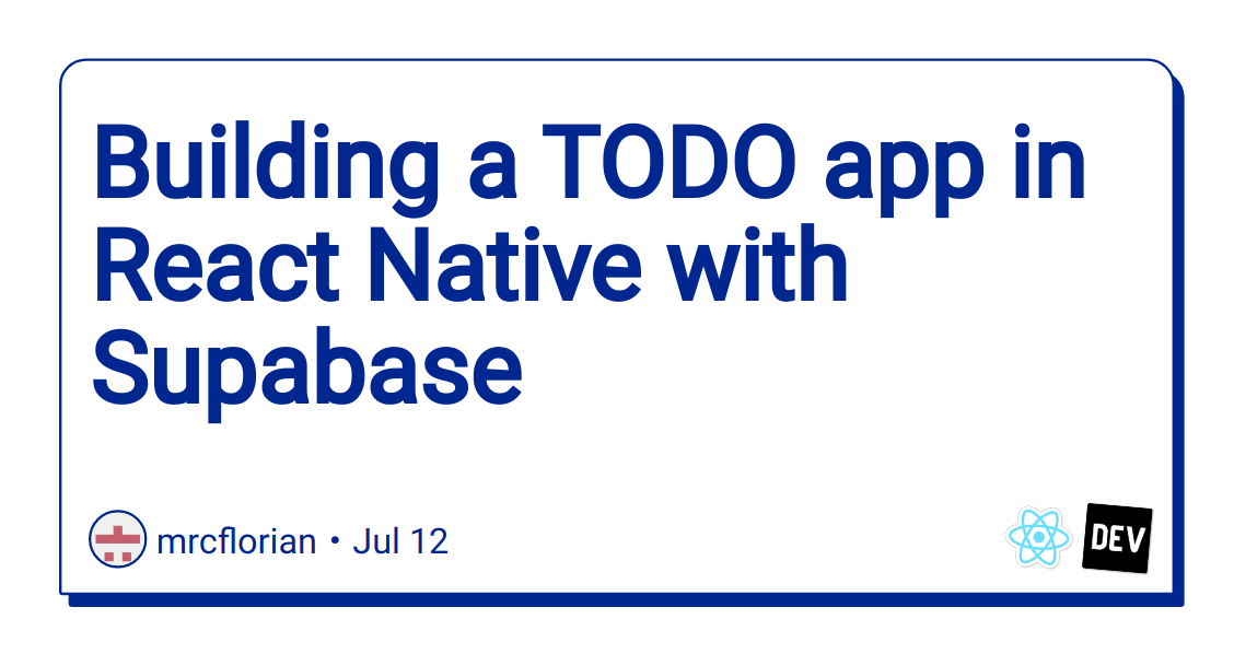 Building a TODO app in React Native with Supabase - prodSens.live