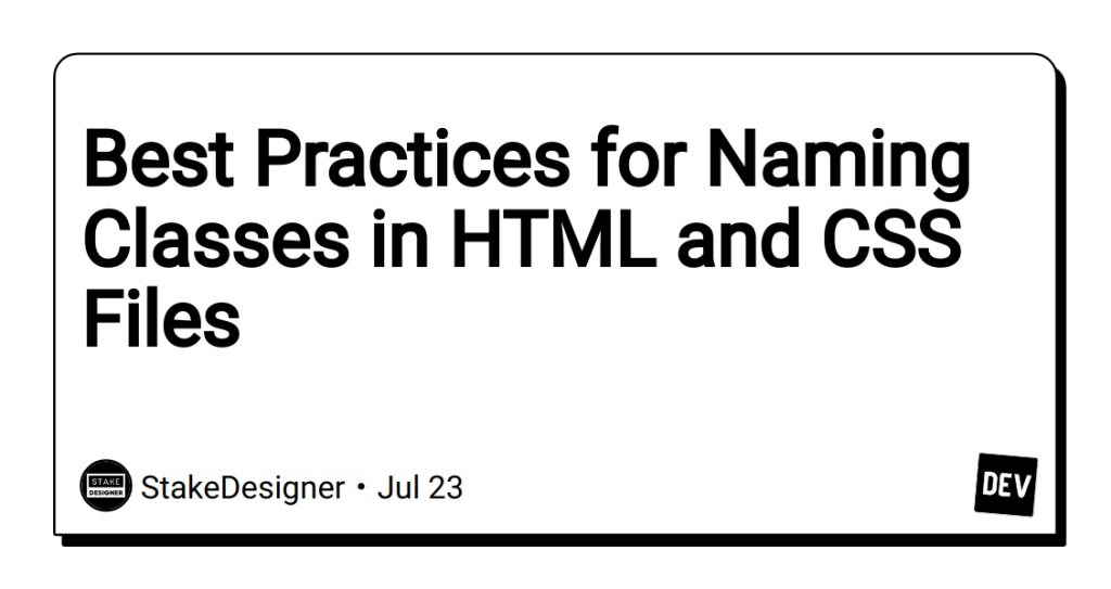 Best Practices For Naming Classes In Html And Css Files