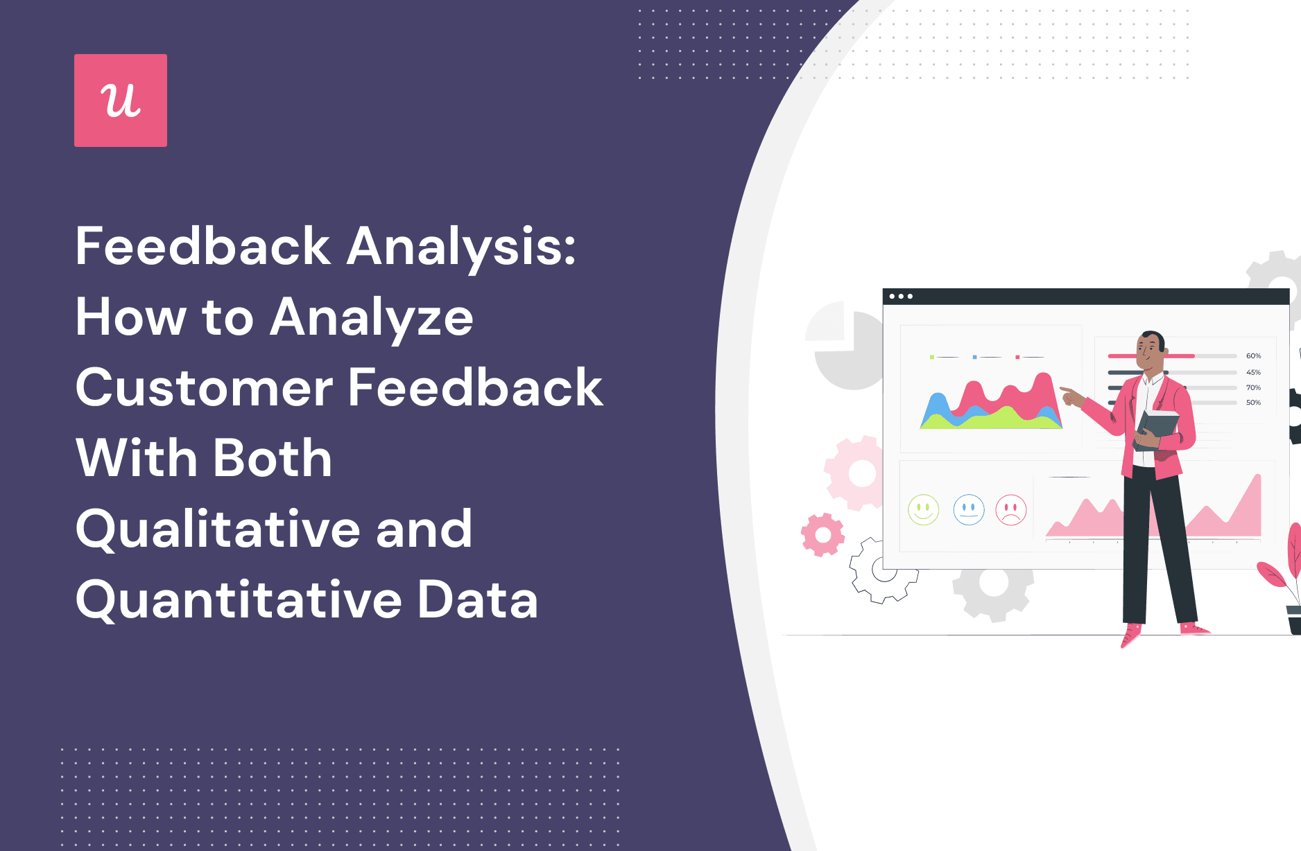 Feedback Analysis: How To Analyze Customer Feedback With Both Qualitative and Quantitative Data ...