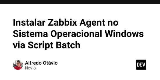 Instalar Zabbix Agent no Sistema Operacional Windows via Script Batch - prodSens.live