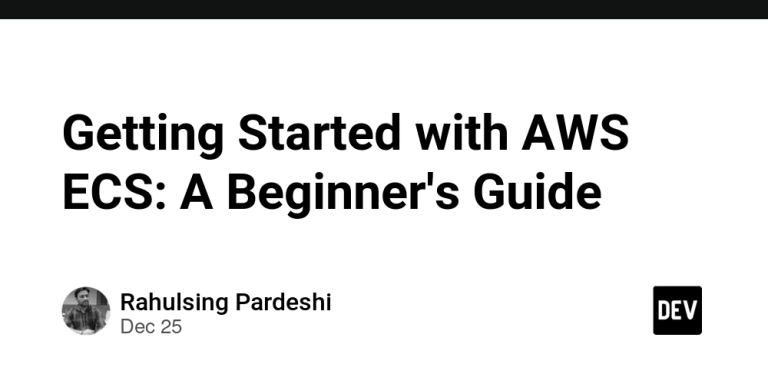 Getting Started with AWS ECS: A Beginner's Guide - prodSens.live