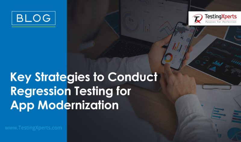 Key Strategies to Conduct Regression Testing for App Modernization ...