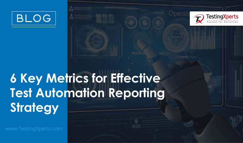 6 Key Metrics for Effective Test Automation Reporting Strategy ...
