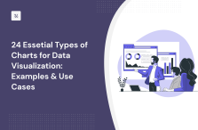 24 Essential Types of Charts for Data Visualization: Examples & Use ...