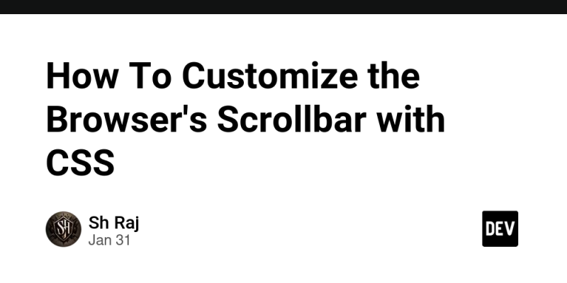 How To Customize The Browsers Scrollbar With Css