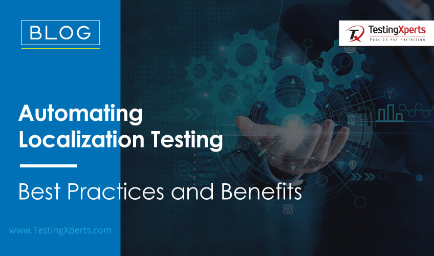 Automating Localization Testing Best Practices And Benefits