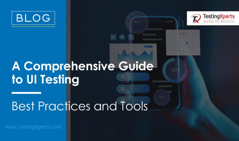 A Comprehensive Guide to UI Testing: Best Practices and Tools ...