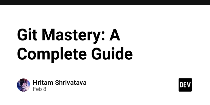 Git Mastery: A Complete Guide - prodSens.live