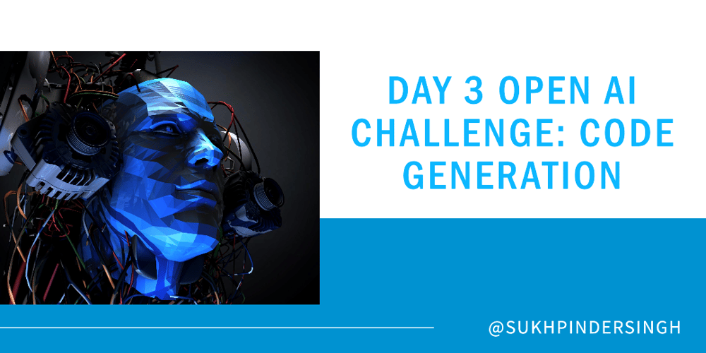 Open AI Challenge, Day 3: Mastering Code Generation - prodSens.live