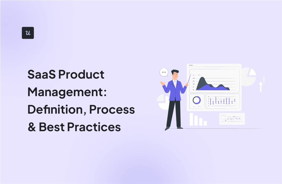 SaaS Product Management: Definition, Process & Best Practices - prodSens.live