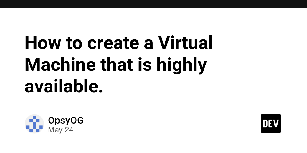 How to create a Virtual Machine that is highly available. - prodSens.live