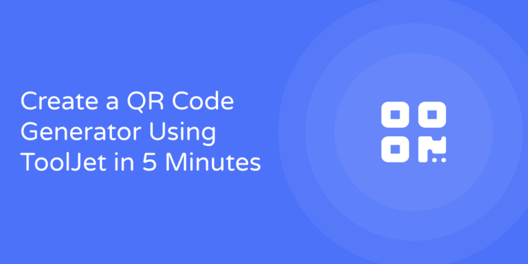 Create a QR Code Generator Using ToolJet and Python in 5 Minutes! 🛠️ ...