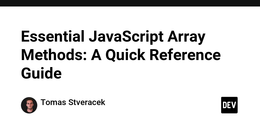 Essential JavaScript Array Methods: A Quick Reference Guide - ProdSens.live Essential JavaScript Array Methods: A Quick Reference Guide - ProdSens.live