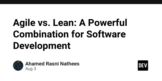 Agile vs. Lean: A Powerful Combination for Software Development ...