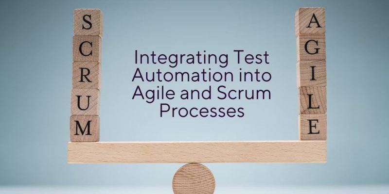 Integrating Test Automation into Agile and Scrum Processes - prodSens.live
