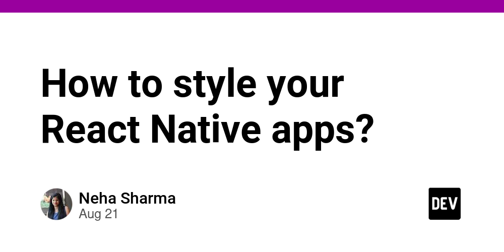 How to style your React Native apps? - prodSens.live