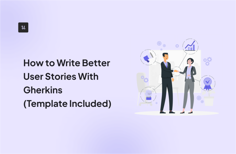 How to Write Better User Stories With Gherkins (Template Included ...