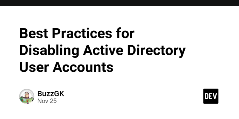 Best Practices For Disabling Active Directory User Accounts