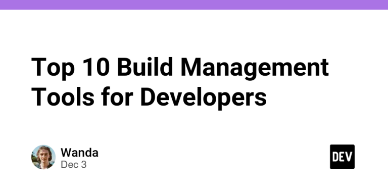 Top 10 Build Management Tools for Developers - prodSens.live