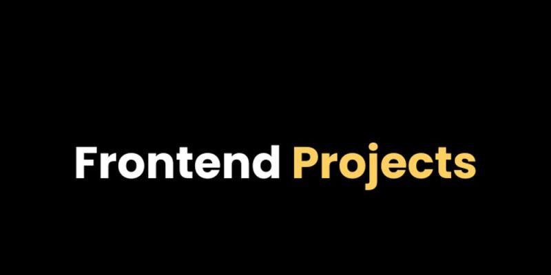 100+ Frontend Projects to level up your Skills - prodSens.live