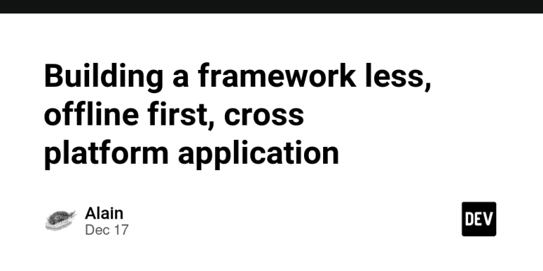 Building a framework less, offline first, cross platform application ...