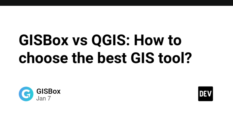 GISBox vs QGIS: How to choose the best GIS tool? - prodSens.live