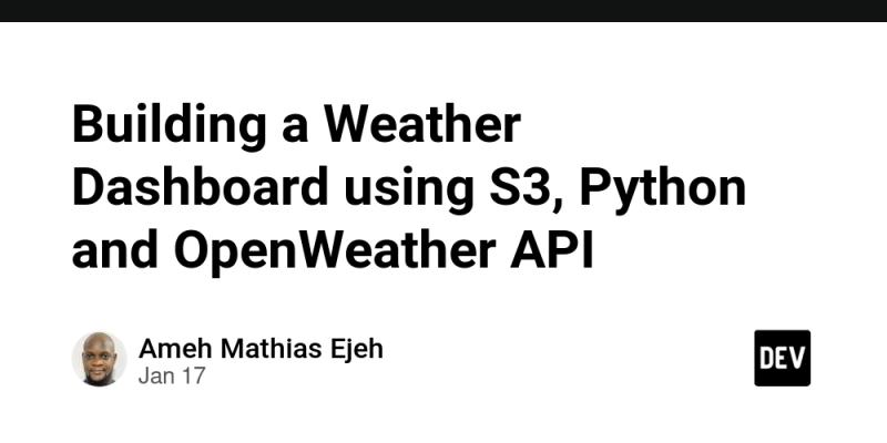 Building a Weather Dashboard using S3, Python and OpenWeather API - prodSens.live