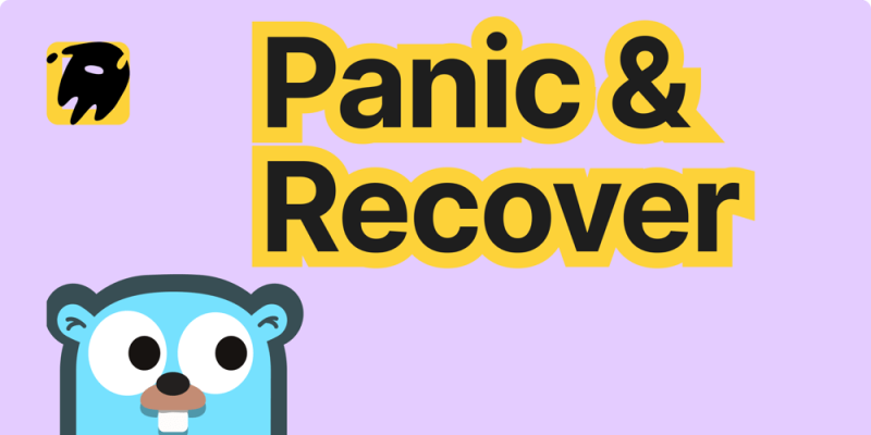 Go Panic and Recover: A Deep Dive into Error Handling - prodSens.live