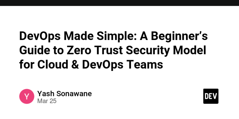DevOps Made Simple: A Beginner’s Guide to Zero Trust Security Model for ...