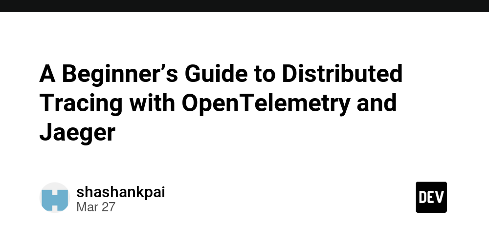 A Beginner’s Guide to Distributed Tracing with OpenTelemetry and Jaeger ...