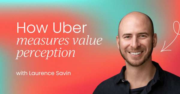 How Uber measures value perception (with formula!) - prodSens.live