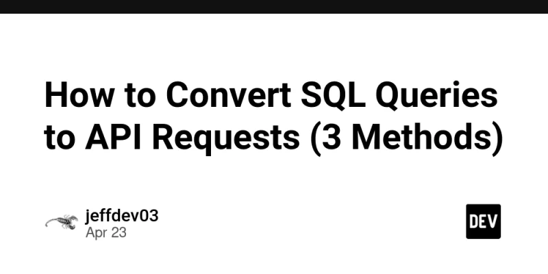 How to Convert SQL Queries to API Requests (3 Methods) - prodSens.live