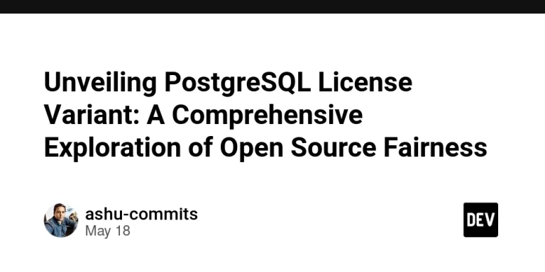 Unveiling PostgreSQL License Variant: A Comprehensive Exploration of Open Source Fairness ...