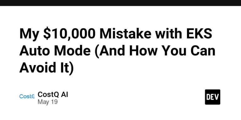 My $10,000 Mistake with EKS Auto Mode (And How You Can Avoid It ...