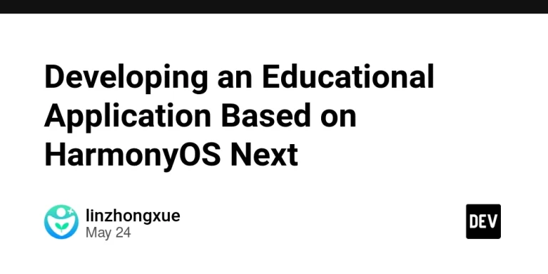Developing an Educational Application Based on HarmonyOS Next - prodSens.live