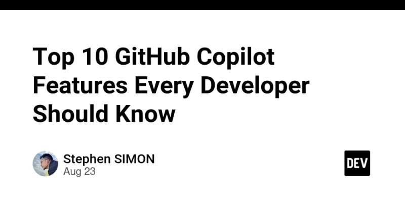 Top 10 GitHub Copilot Features Every Developer Should Know - prodSens.live