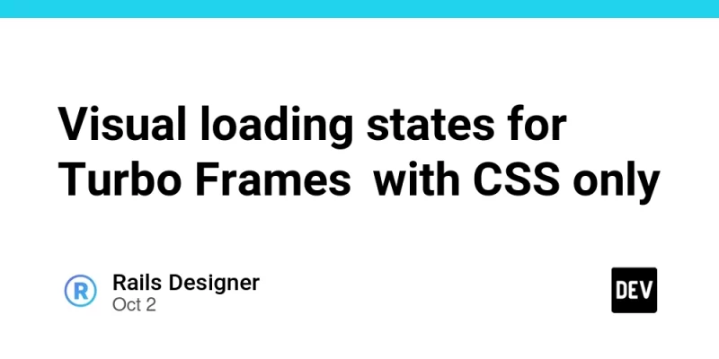 Visual loading states for Turbo Frames with CSS only - prodSens.live